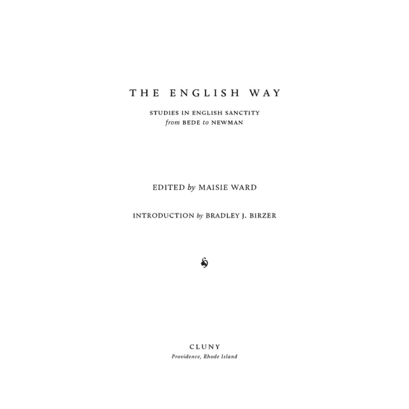 The English Way: Studies in English Sanctity - Our Lady of Clear Creek ...