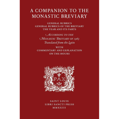 Monastic Diurnal - Liturgical Book - Our Lady of Clear Creek Abbey