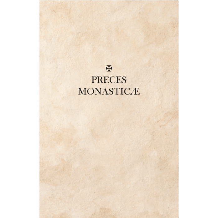 Preces Monasticae: Monastic Prayerbook - Our Lady of Clear Creek Abbey